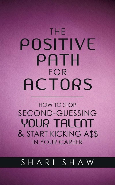 The Positive Path for Actors von Shari Shaw (2020, Taschenbuch) online ...