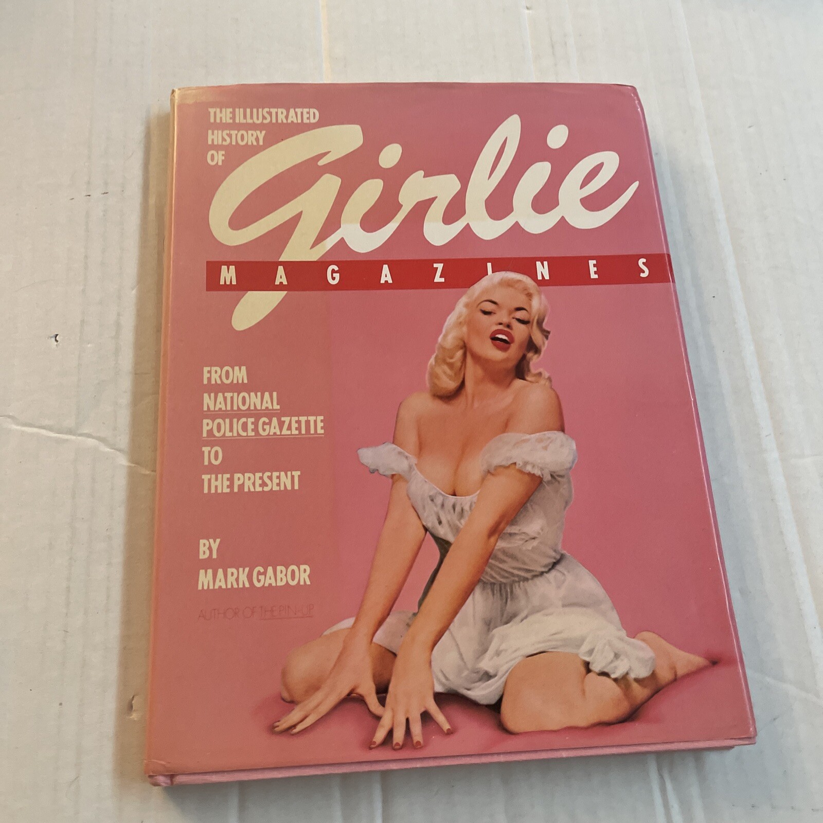 The Illustrated History of Girlie Magazines by Mark Gabor 1st Ed 1984 HCDJ Adult | eBay