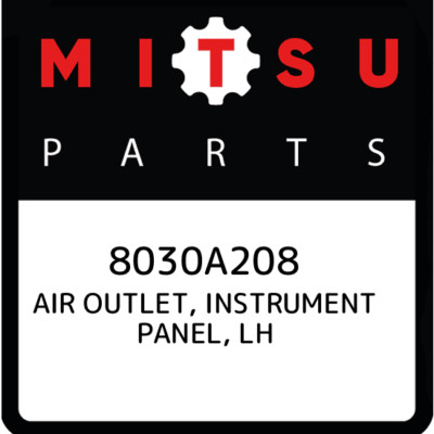 8030A208 Mitsubishi Air outlet, instrument panel, lh 8030A208, New ...