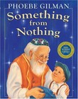 Something from Nothing - hardcover Gilman, Phoebe | eBay
