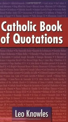 CATHOLIC BOOK OF QUOTATIONS By Leo Knowles **Mint Condition ...