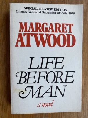 Margaret Atwood Life Before Man 1st Canadian ed SC Tradepaper ARC ...
