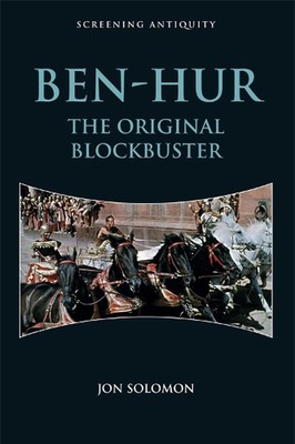 Ben-Hur: The Original Blockbuster by Jon Solomon (English) Hardcover ...