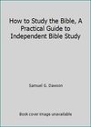 How to Study the Bible, A Practical Guide to Independent Bible Study | eBay