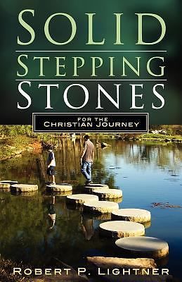 Solid Stepping Stones for the Christian's Journey by Robert Paul ...