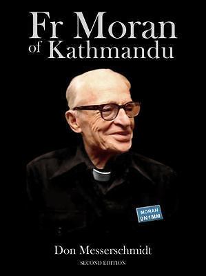 Fr. Moran of Kathmandu by Don Messerschmidt (2012, Trade Paperback) for ...
