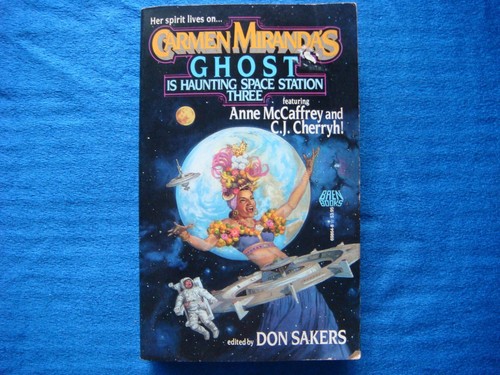 Carmen Miranda's Ghost is Haunting Space Station Three McCaffrey ...