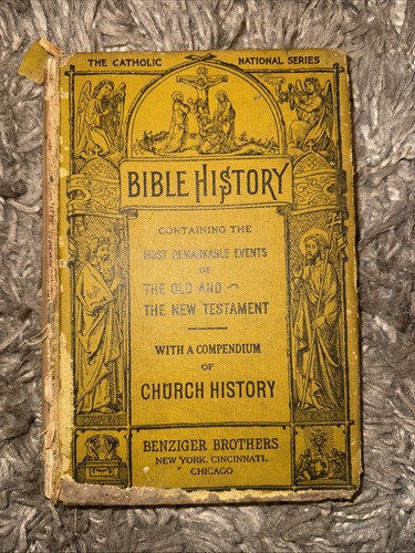 Bible History Containing The Most Remarkable Events HC 1923 Benziger ...