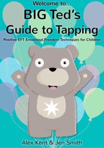 BIG Ted's Guide to Tapping: Positive EFT Emotional Freedom Techniques ...