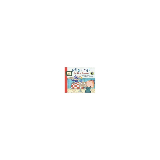 Peg + Cat: the Pizza Problem by Billy Aronson and Jennifer Oxley (2016 ...