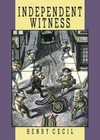 📒Independent Witness by Cecil, Henry 1358 9780897333252| eBay