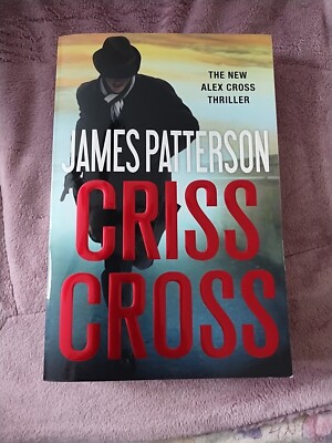 Alex Cross Ser.: Criss Cross by James Patterson (2020, Trade Paperback ...
