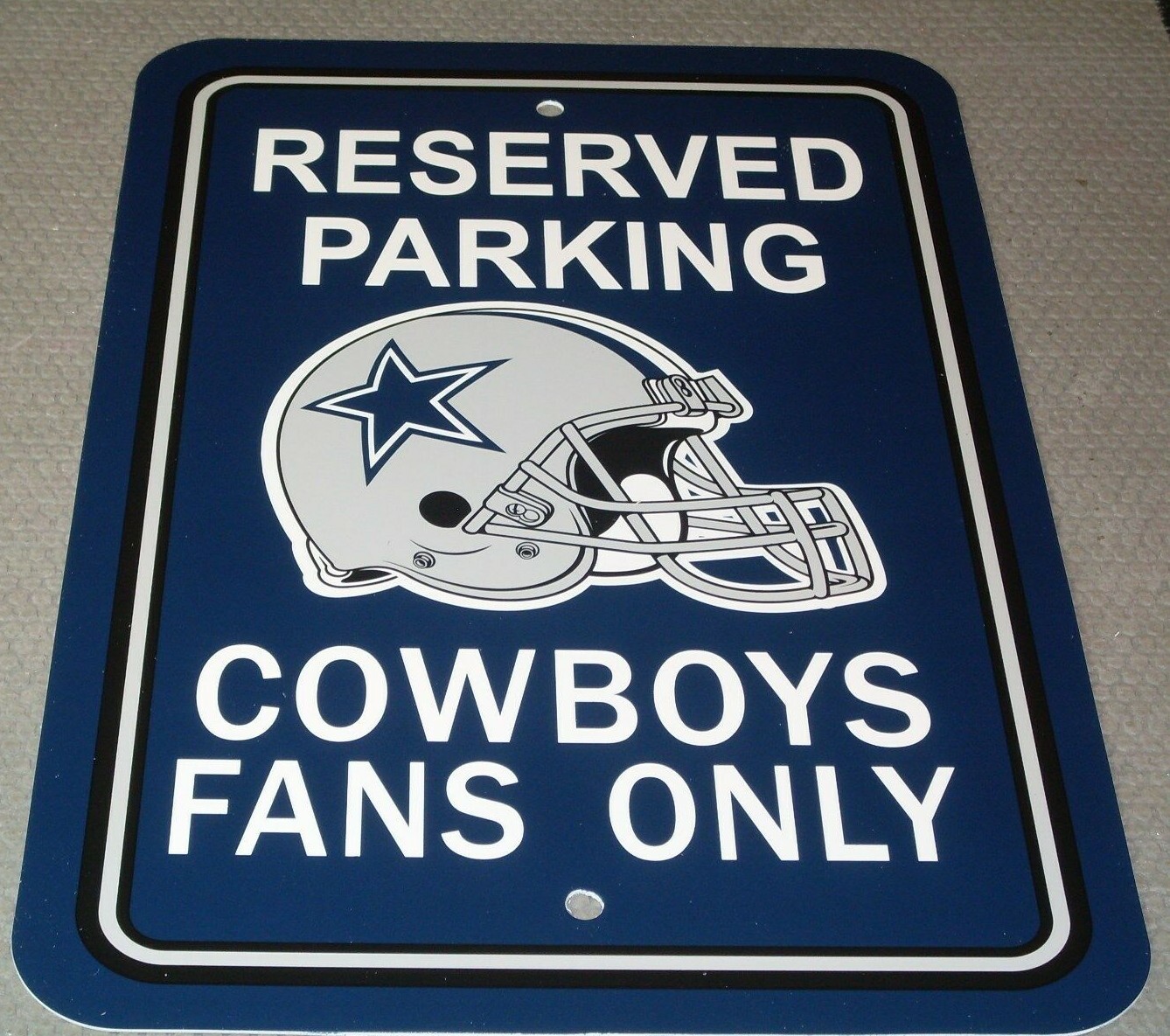 NFL Dallas Cowboys RESERVED PARKING SIGN COWBOYS FANS ONLY 12" x 18 ...