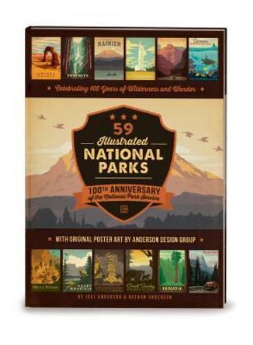 59 Illustrated National Parks : Celebrating 100 Years of Wilderness and Wonder by Joel Anderson ...