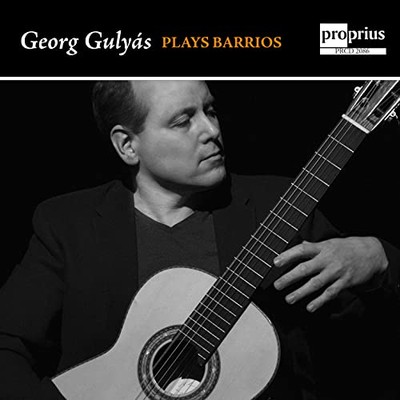 Georg Gulyas - Georg Gulyás plays Augustín Barrios [CD] 822359002692| eBay