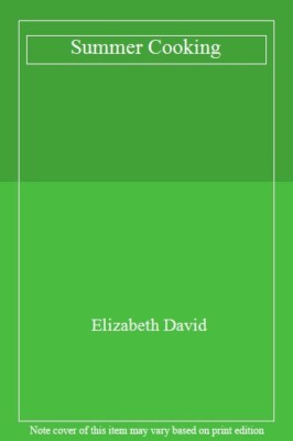Summer Cooking By Elizabeth David. 9780863182785 | eBay