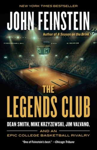 The Legends Club: Dean Smith, Mike Krzyzewski, Jim Valvano, and an Epic ...