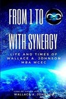 From One To Infinity With Synergy - Paperback By Johnson MBA, Wallace A ...