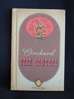 ORCHARD PEST CONTROL-A SHELL PUBLICATION-UNDATED BUT CIRCA EARLY 1950s ...