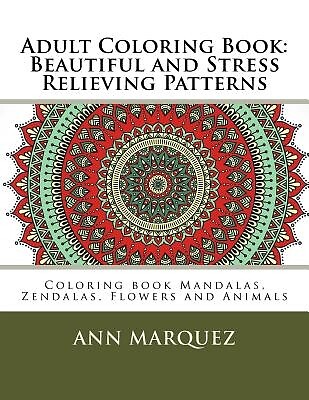 Adult Coloring Book: Beautiful and Stress Relieving Patterns: Coloring ...