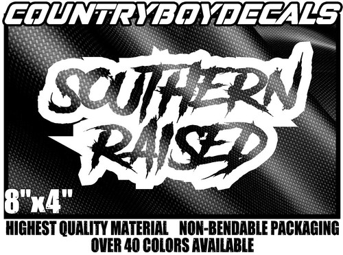 SOUTHERN RAISED 8" Vinyl Decal Diesel Truck Car Country Dirty South Mud ...