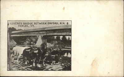 Orford New Hampshire NH Fairlee Vermont VT Covered Bridge c1910 ...