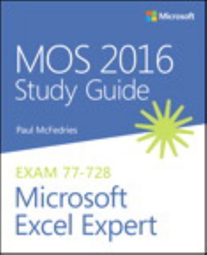 Mos Study Guide Ser.: MOS 2016 Study Guide for Microsoft Excel Expert ...