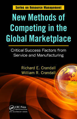 New Methods of Competing in the Global Marketplace: Critical Success ...