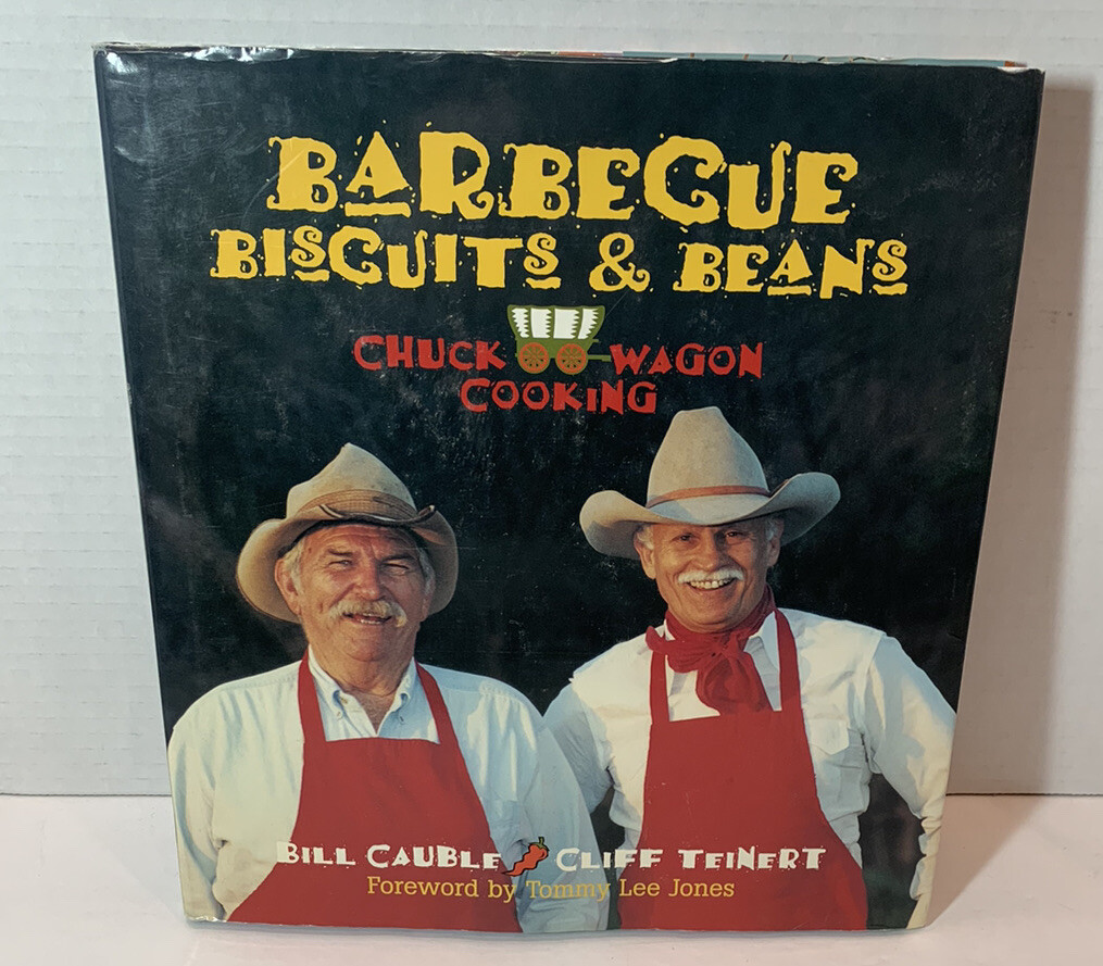 Barbecue Biscuits and Beans : Chuck Wagon Cooking by Cliff Teinert ...