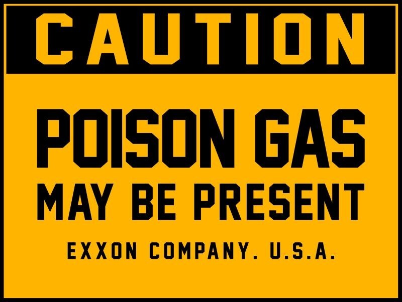 Exxon Oil Company NEW METAL SIGN: "Caution: Poison Gas May Be Present ...