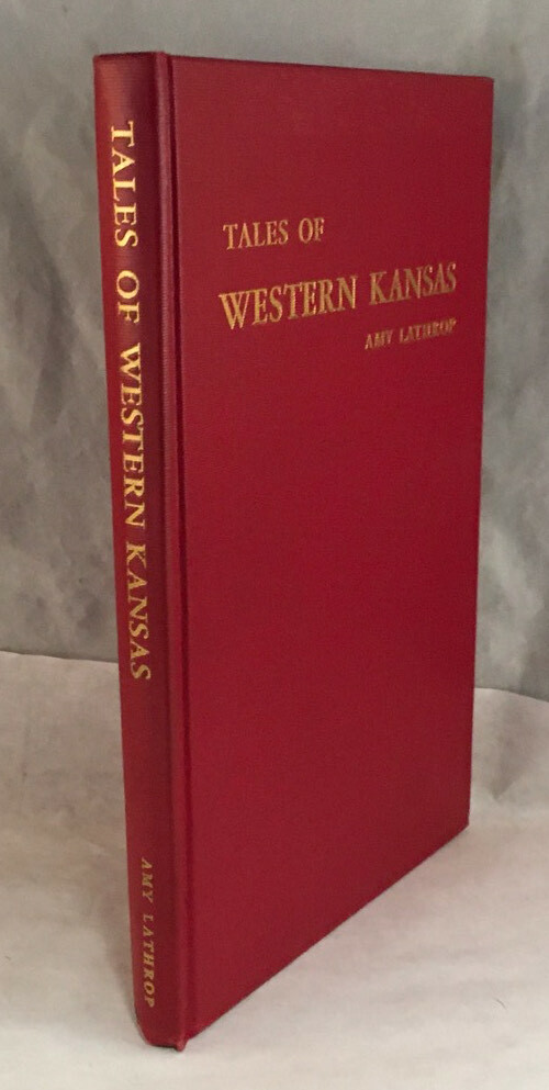TALES OF WESTERN KANSAS BOOK BY AMY LATHROP LOCAL HISTORY 1948 AUTHOR ...