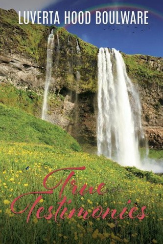 True Testimonies by Boulware, Luverta Hood [Paperback] | eBay