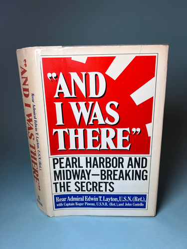 And I Was There : Pearl Harbor and Midway - Breaking the Secrets by ...