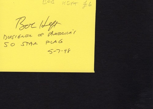 BOB HEFT AUTOGRAPH, Deceased, US 50 STAR FLAG DESIGNER | eBay