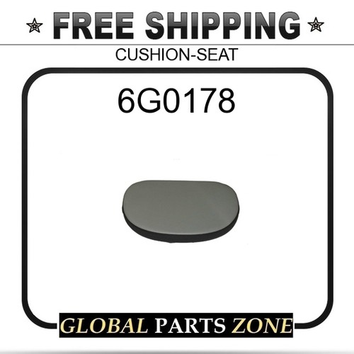 6G0178 - CUSHION-SEAT 2D9643 5D8587 9K1774 3D9968 for Caterpillar (CAT ...