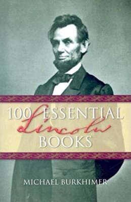 100 Essential Lincoln Books by Burkhimer New 9781581823691 Fast Free ...