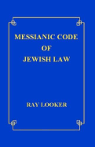 Messianic Code of Jewish Law by Ray Looker Jr: New 9781481850179| eBay