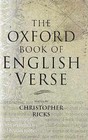 The Oxford Book of English Verse - Hardcover, by Ricks Christopher ...