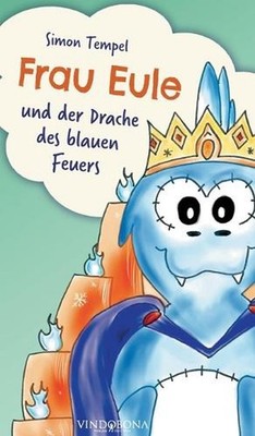 Frau Eule: und der Drache des blauen Feuers by Simon Tempel (German ...