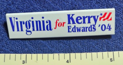 VIRGINIA KERRY EDWARDS PRESIDENT VP 2004 DEMOCRAT POLITICAL PINBACK ...