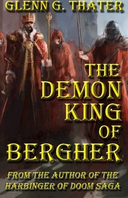 THE DEMON KING OF BERGHER (HARBINGER OF DOOM) By Glenn G Thater **BRAND ...