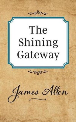 The Shining Gateway by James Allen (English) Paperback Book | eBay
