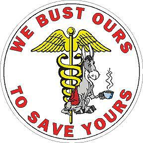 We Bust Ours To Save Yours Reflective or Matte Decal RN LPN CNA BCN ...