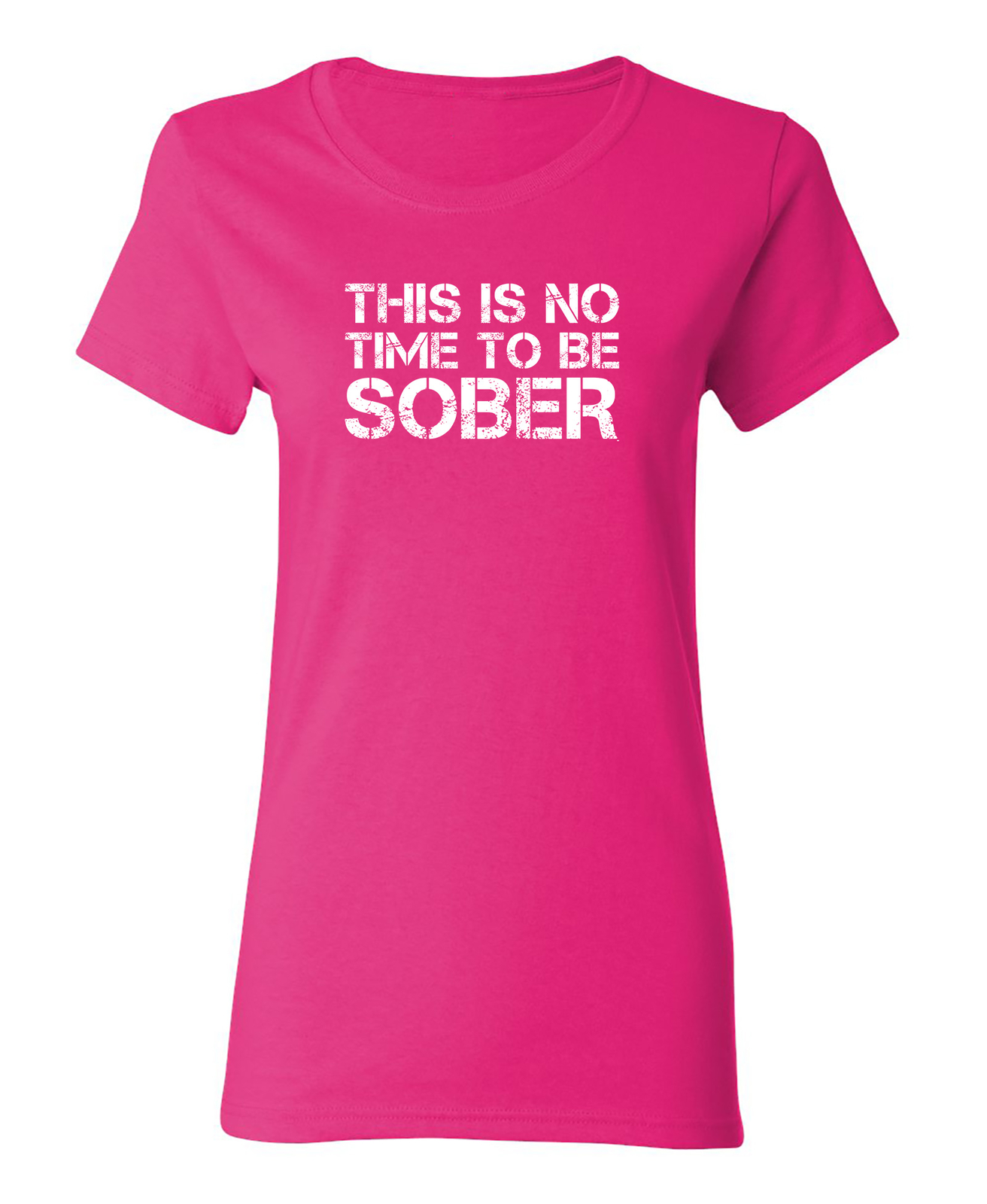 This Is No Time To Be Sober Sarcastic Novelty Graphics Funny Womens T this-is-no-time-to-be-sober-sarcastic-novelty-graphics-funny-womens-t