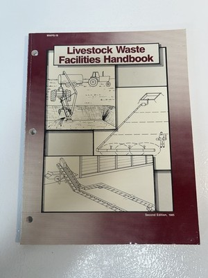 Midwest Plan Service - Livestock Waste Facilities Handbook, 2nd Edition ...
