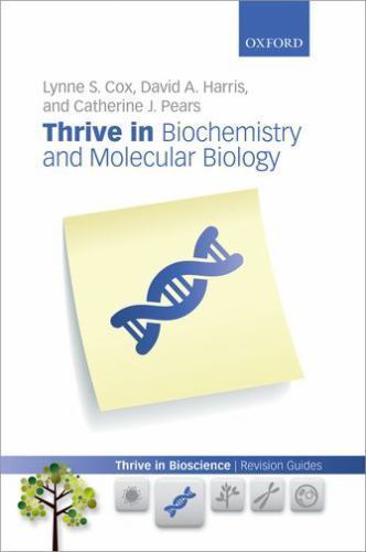 Thrive in Biochemistry and Molecular Biology by Catherine J. Pears ...