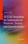 3D TCAD Simulation for Semiconductor Processes, Devices and ...