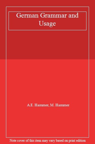 Hammer's German Grammar and Usage By Alfred Edward Hammar, Marti ...