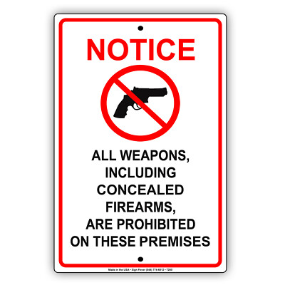 Notice All Weapons Including Concealed Firearms Notice Aluminum Metal ...