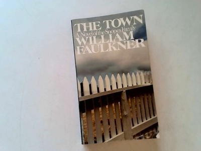 The Town. A Novel of the Snopes Family. - W Faulkner - 1961 Vintage ...